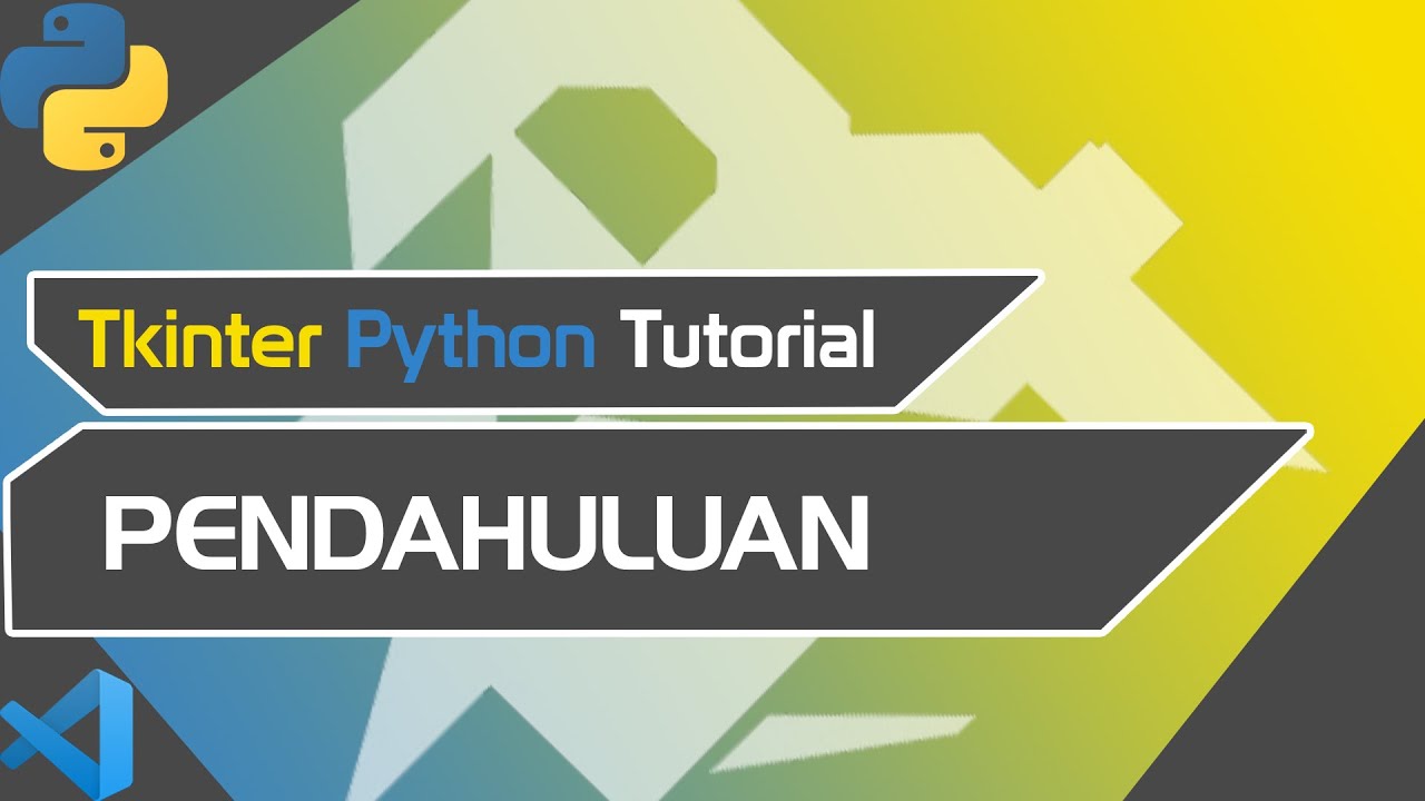 python tkinter tutorial #1 | pendahuluan , import