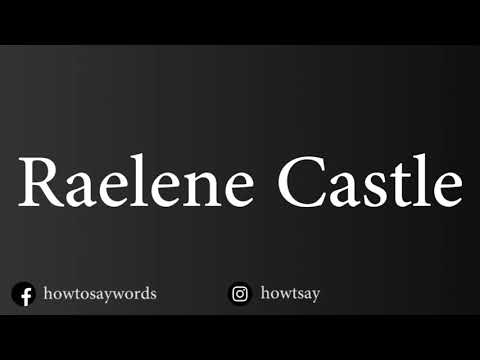 How To Pronounce Raelene Castle