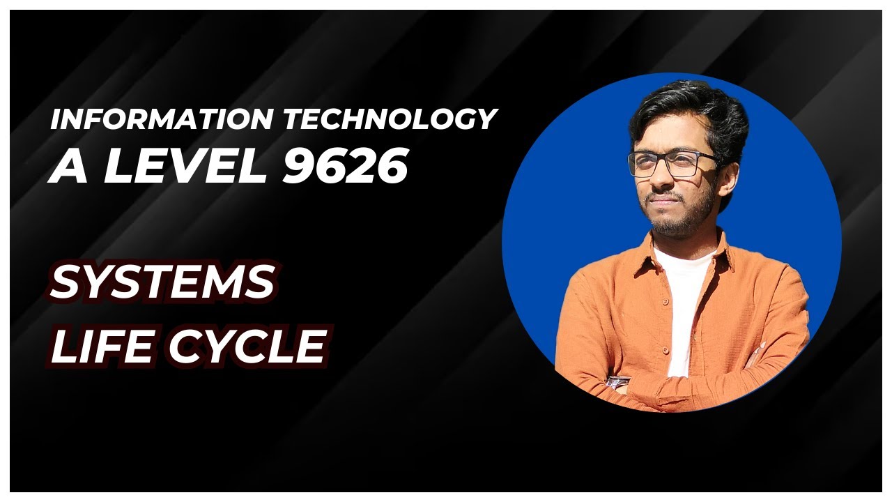A Level IT 9626 Systems Life Cycle Development & Testing [16.4] explained