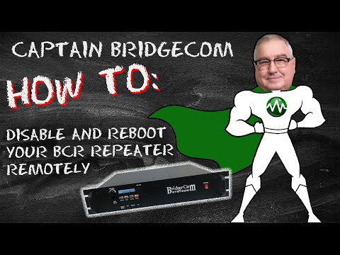 How to Disable and Reboot Your BridgeCom BCR Repeater Remotely