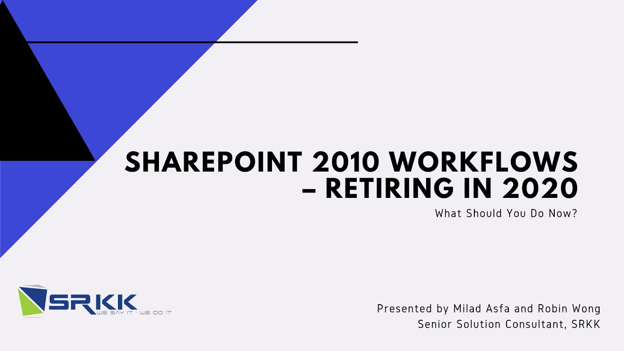 SharePoint 2010 Workflows – Retiring in 2020. The Clock is Ticking. What Should You Do Now?