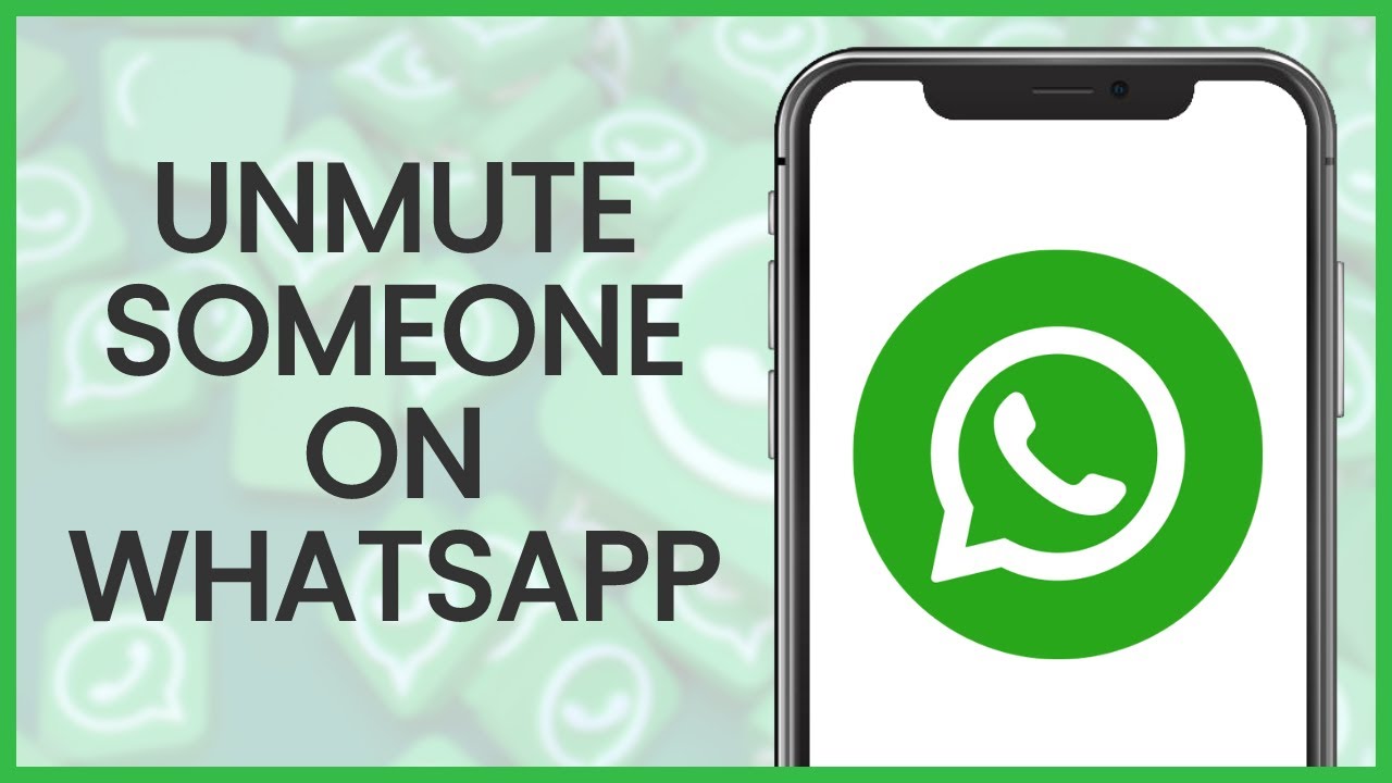 How to Unmute Someone on WhatsApp | WhatsApp Guide