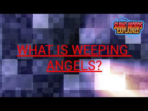 Slang Words You Need To Know: WEEPING ANGELS