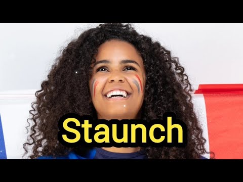 Staunch Meaning & Example Sentence