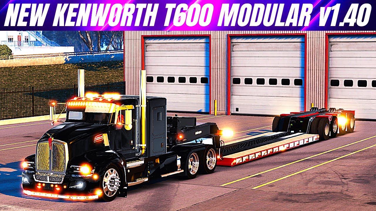 New Kenworth Custom T600 Modular by Shaneke Games [ATS 1.40] 1.2 - ATS
