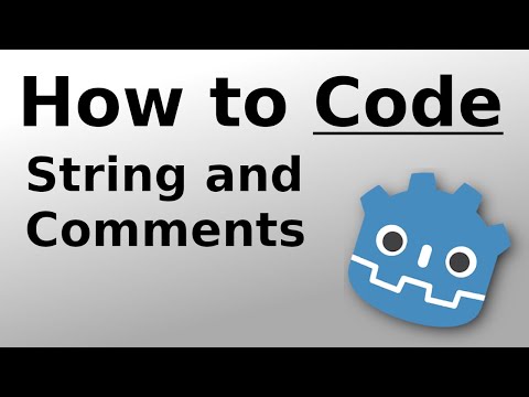 Strings and Comments - How to Code in Godot: Beginner Basics