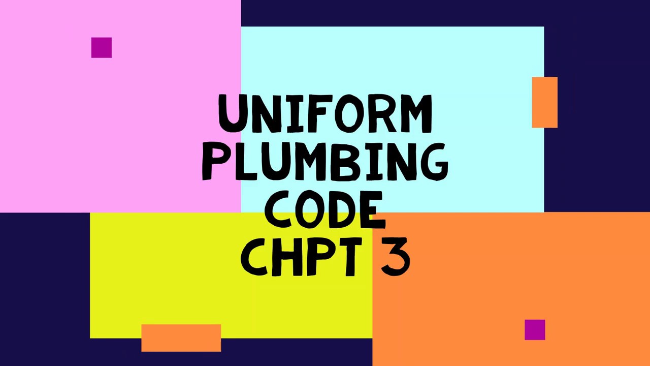 UPC Chpt 3 General Regulations