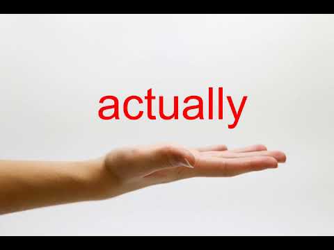 How to Pronounce actually - American English