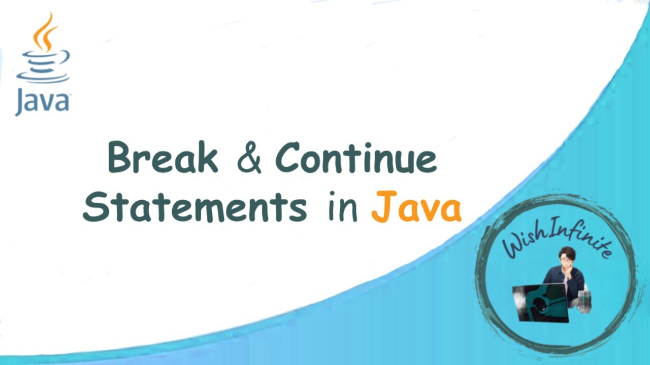 Break & Continue Statements   |  Java Tutorial