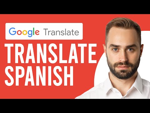 How to Translate Spanish with Google Translate (How to Use Google Translate)