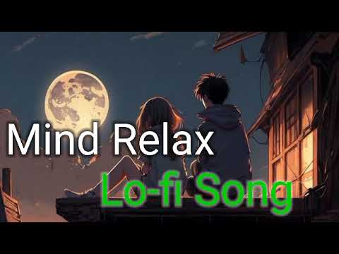 Lofi Song Mind Relax Hindi Video Song Download mp3