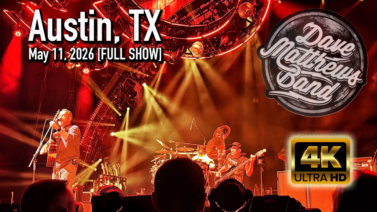Dave Matthews Band - 05/11/2026 {Full Show | 4K} Moody Center - Austin, TX