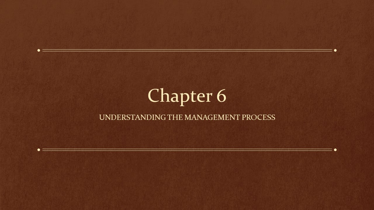 GBUS 5: Chapter 6-Understanding the Management Process