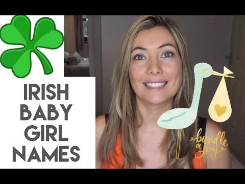IRISH BABY GIRL NAMES WITH PRONUNCIATIONS AND MEANINGS | NAMES FROM IRELAND | LAUREN JANE HAMPSHIRE