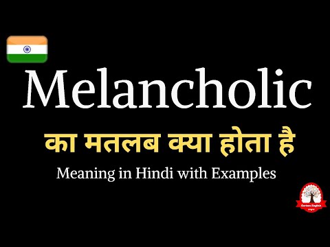 Melancholic meaning in Hindi | Melancholic ka matalab kya hota hai | Daily use english words