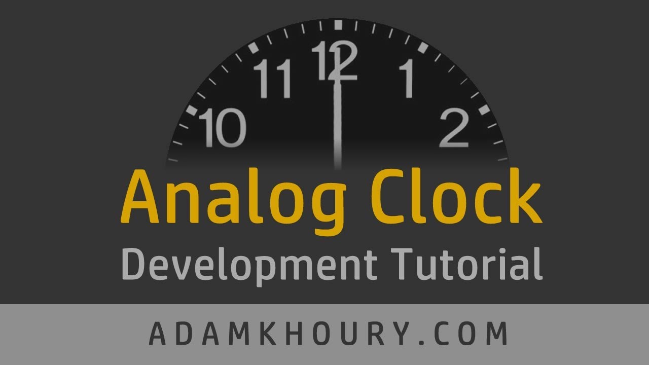 Analog Clock Development Tutorial JavaScript CSS