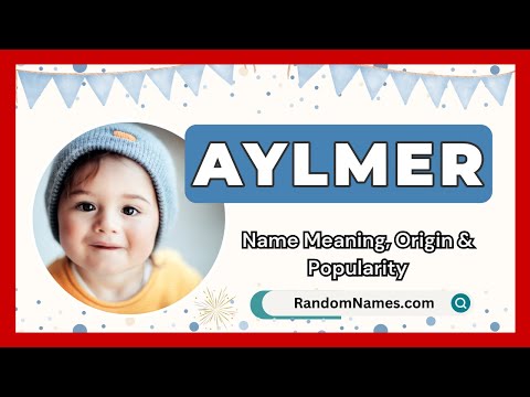 Aylmer - Baby Boy Name Meaning, Origin & Popularity - RandomNames.com