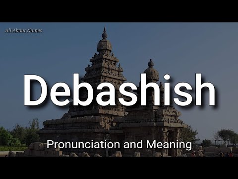 Debashish - Pronunciation and Meaning