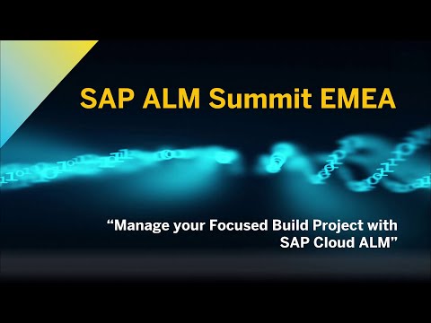 Manage Your Focused Build Project with SAP Cloud ALM