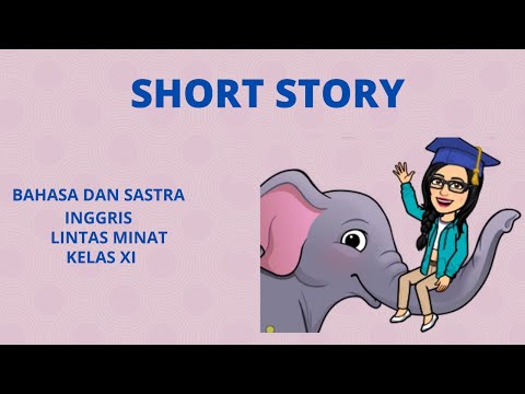 SHORT STORY - BAHASA DAN SASTRA INGGRIS LINTAS MINAT KELAS XI