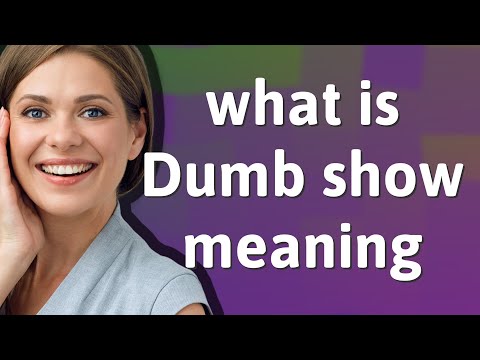 Dumb show | meaning of Dumb show