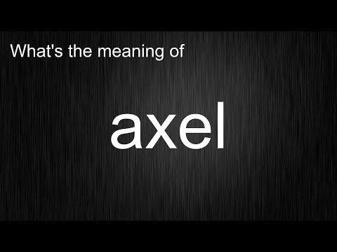 What's the meaning of "axel", How to pronounce axel?