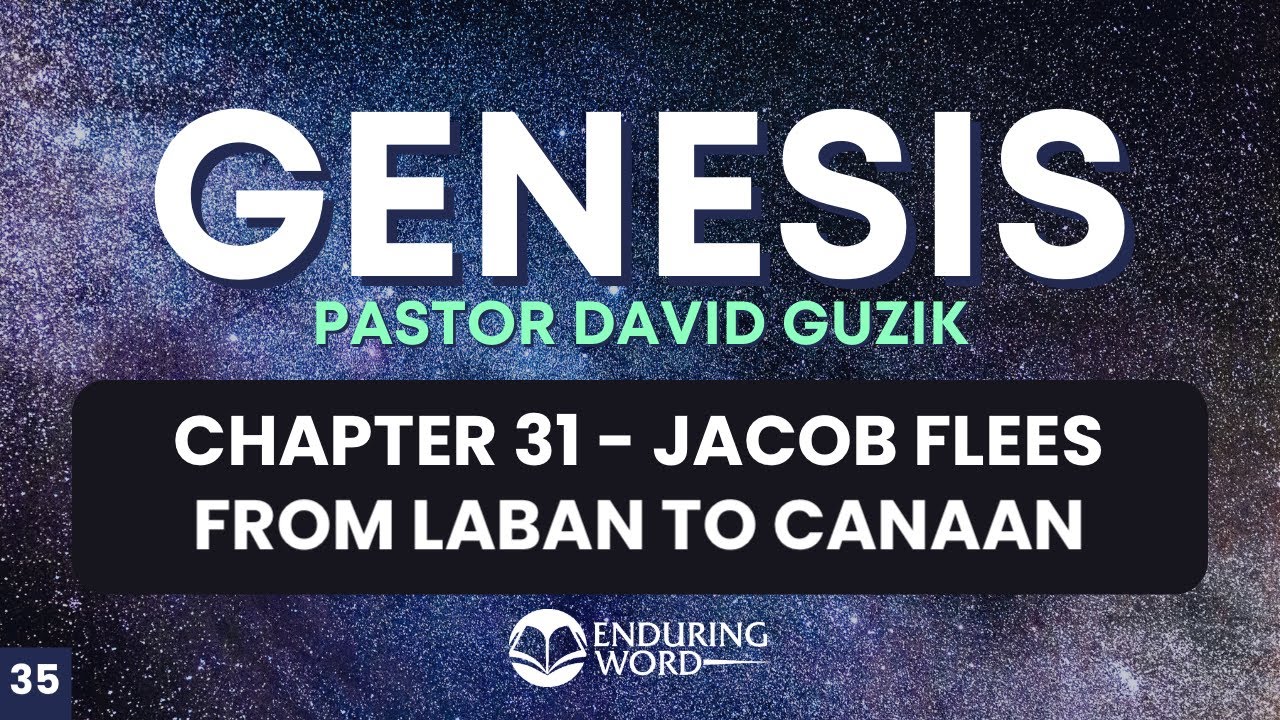 Jacob Flees From Laban to the Land of Canaan – Genesis 31