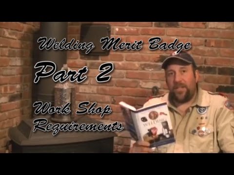 Introduction to the Welding Merit Badge - Part 2 - Boy Scouts of America
