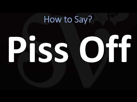 How to Pronounce Piss Off? (CORRECTLY)