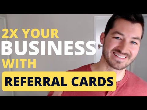 How to 2X Your Business With Referral Cards
