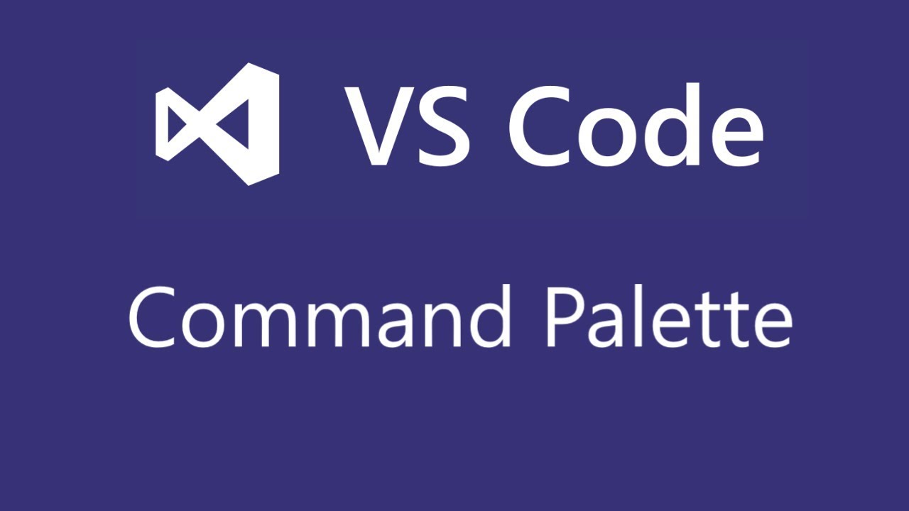 Visual Studio Code - 4 - Command Palette and Navigation