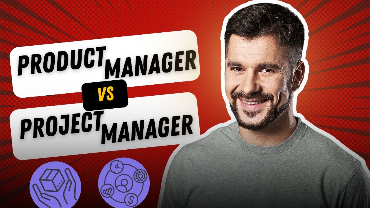 Project manager vs Product manager |  what's the Differences YOU MUST KNOW