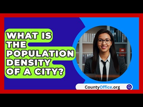 What Is The Population Density Of A City? - CountyOffice.org