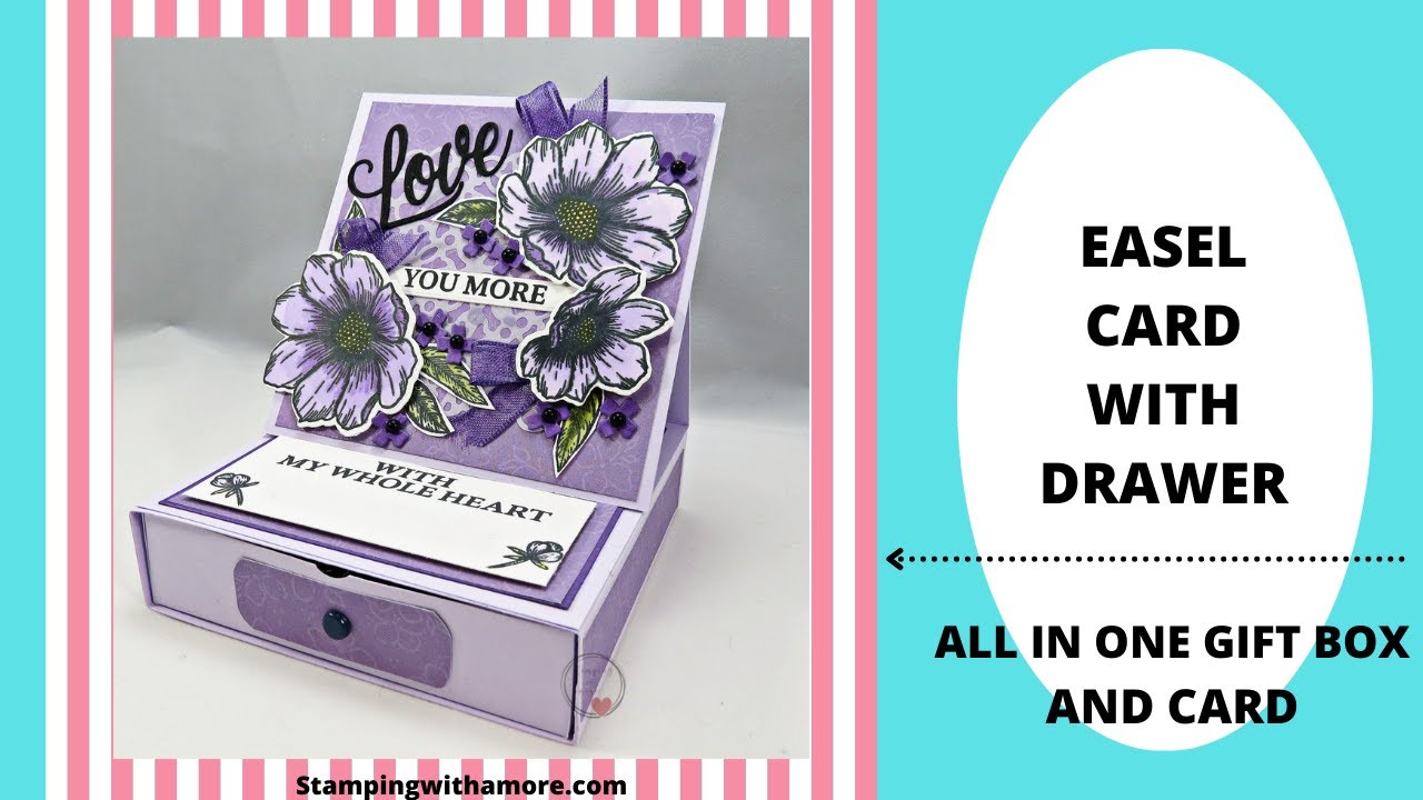 Easel Card with Drawer Instructions -All in One Gift Box #giftbox #stampingwithamore