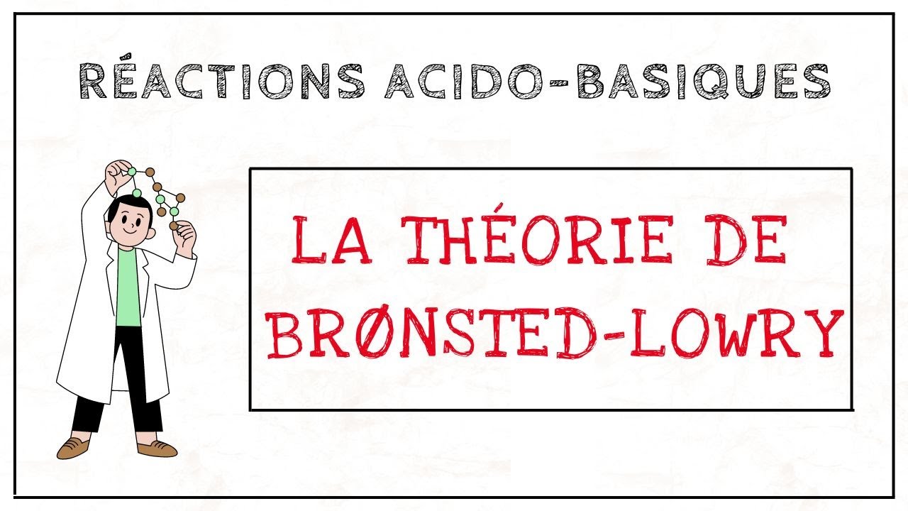 La théorie de Brønsted-Lowry - Réactions acido-basiques (2)