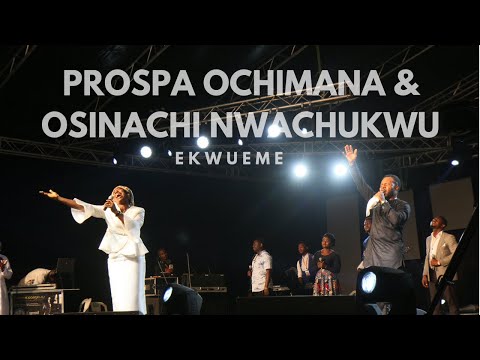Prospa Ochimana & Osinachi Nwachukwu Ekwueme | Unusual Praise 2017
