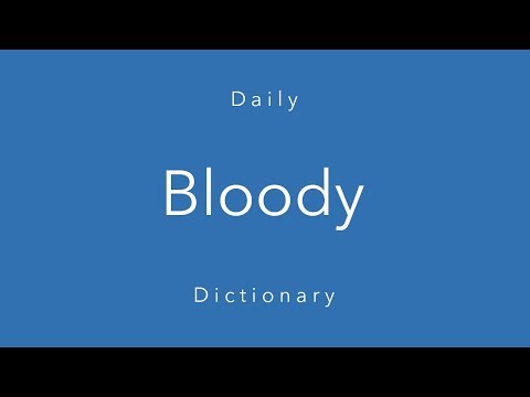 Bloody (Daily Dictionary)