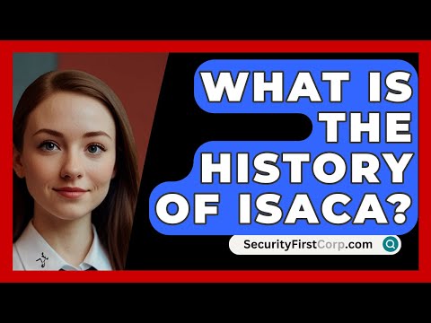 What Is the History of ISACA? | SecurityFirstCorp News