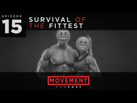 S2 E15: Survival of the Fittest - Movement Podcast with Gray Cook & Lee Burton