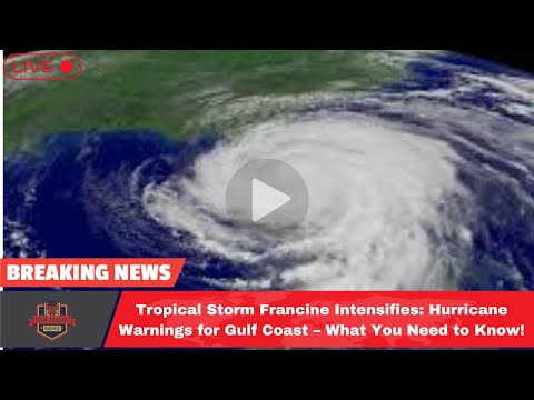 Tropical Storm Francine Intensifies: Hurricane Warnings for Gulf Coast – What You Need to Know!