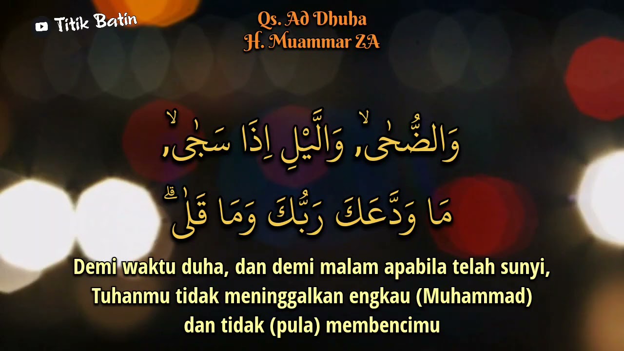 Surah Ad Dhuha dan Terjemahan H Muammar ZA