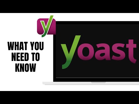 WHAT YOU NEED TO KNOW ABOUT Yoast SEO