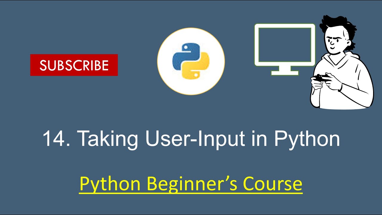 Python for Beginners: 14. Taking User Input in Python using Input Function (only tutorial you need)