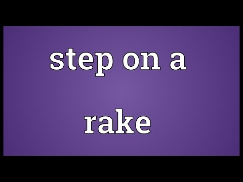 Step on a rake Meaning