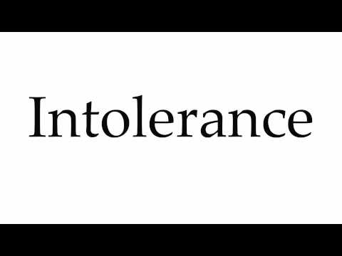 How to Pronounce Intolerance