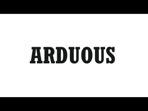 ARDUOUS Meaning l Vocabulary
