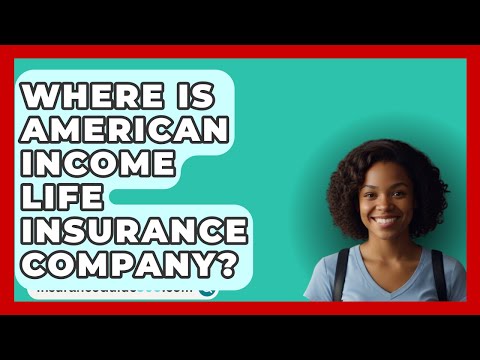 Where Is American Income Life Insurance Company? - InsuranceGuide360.com