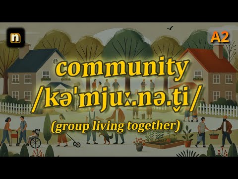[n] Community meaning (group living together) with 5 examples