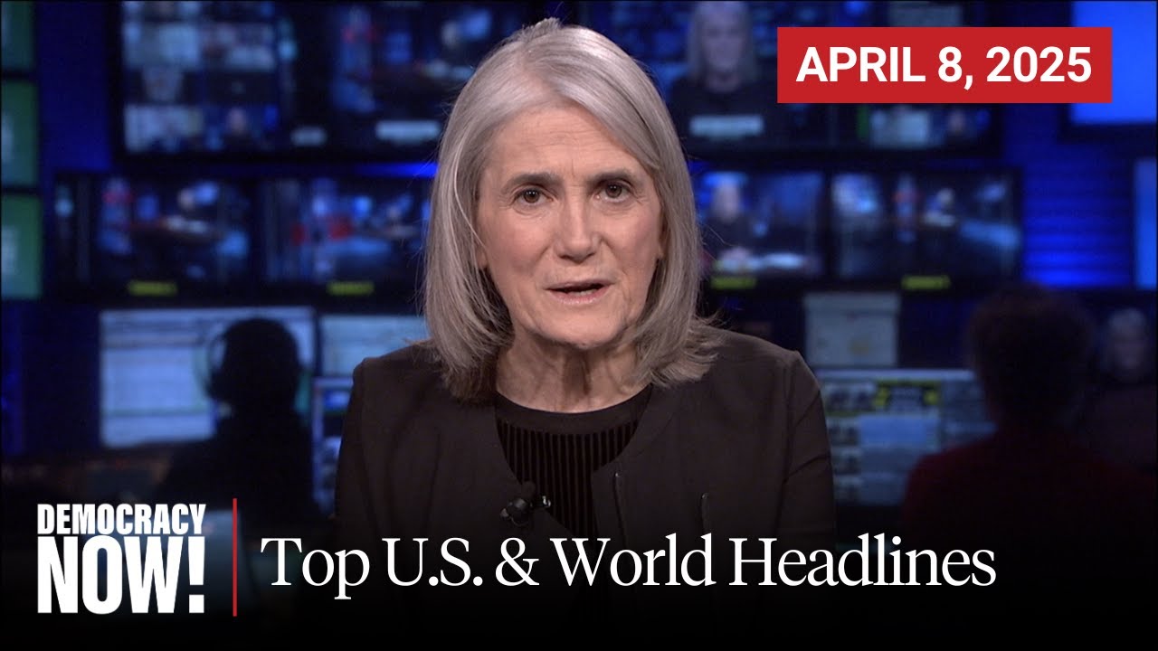 Top U.S. & World Headlines — April 8, 2025