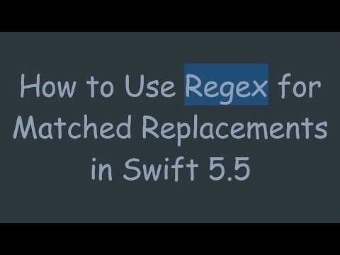 How to Use Regex for Matched Replacements in Swift 5.5